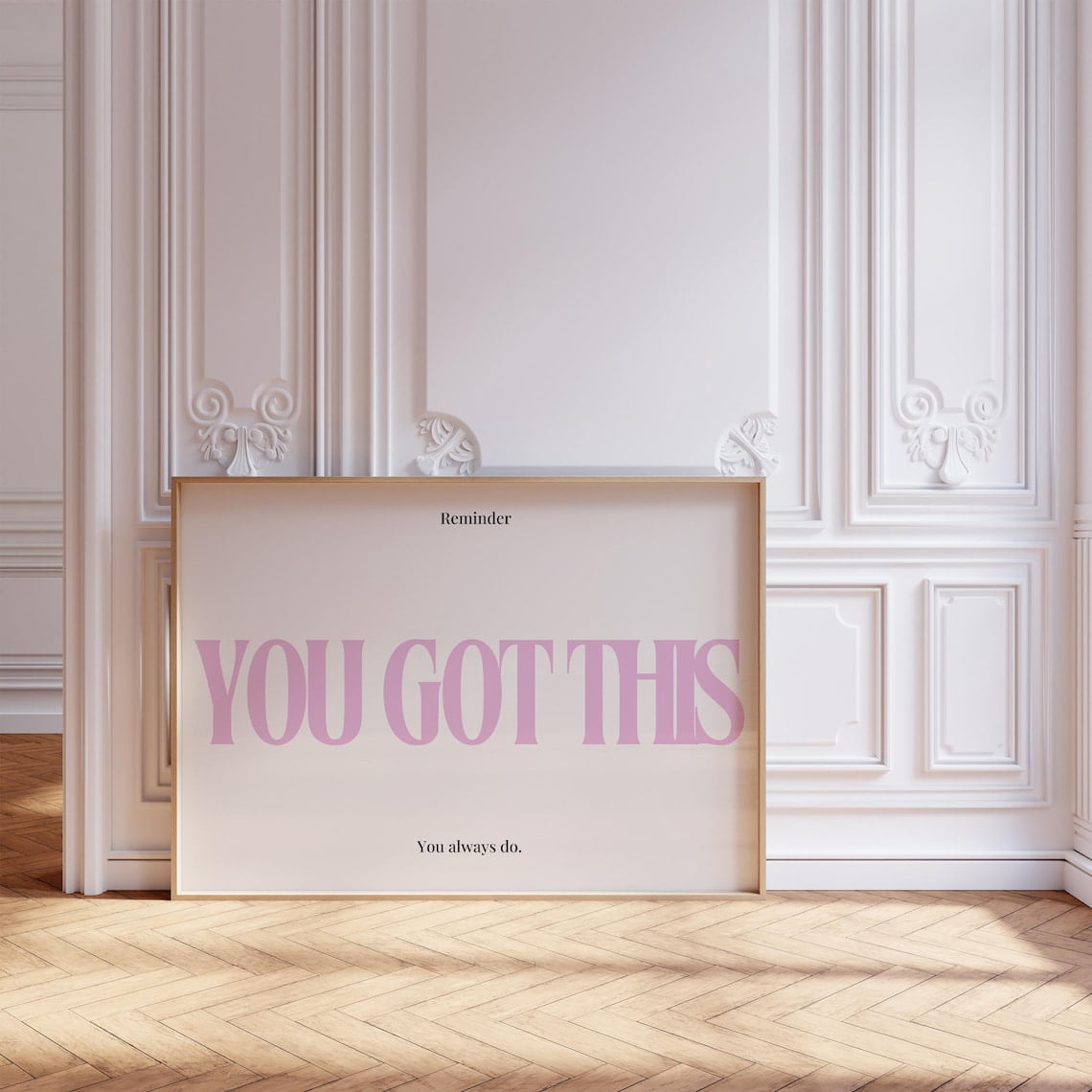 You Got This Pink Empowerment Art Poster, Unframed Size 16x24 - Walmart.com