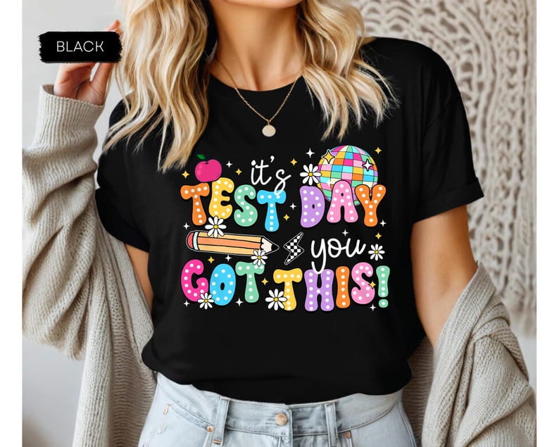 You Got This Teacher Testing Shirt, Funny Test Day Shirt, State Testing ...