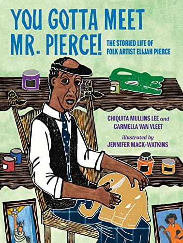 Pre-Owned You Gotta Meet Mr. Pierce!: The Storied Life of Folk Artist ...