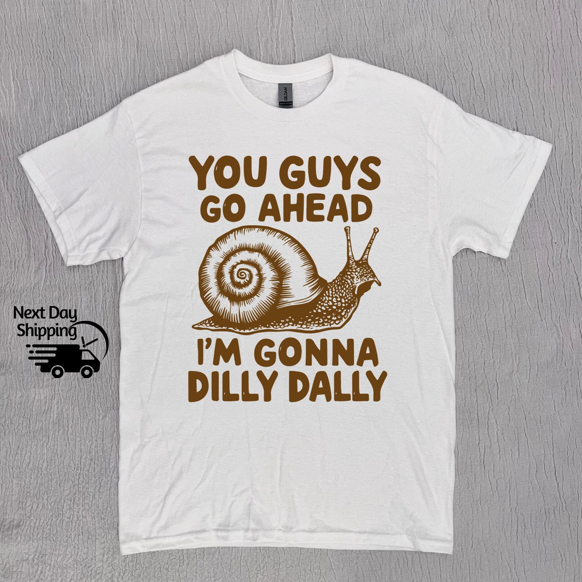 You Guys Go Ahead Im Gonna Dilly Dally Funny Snail 90s Shirt, Retro ...