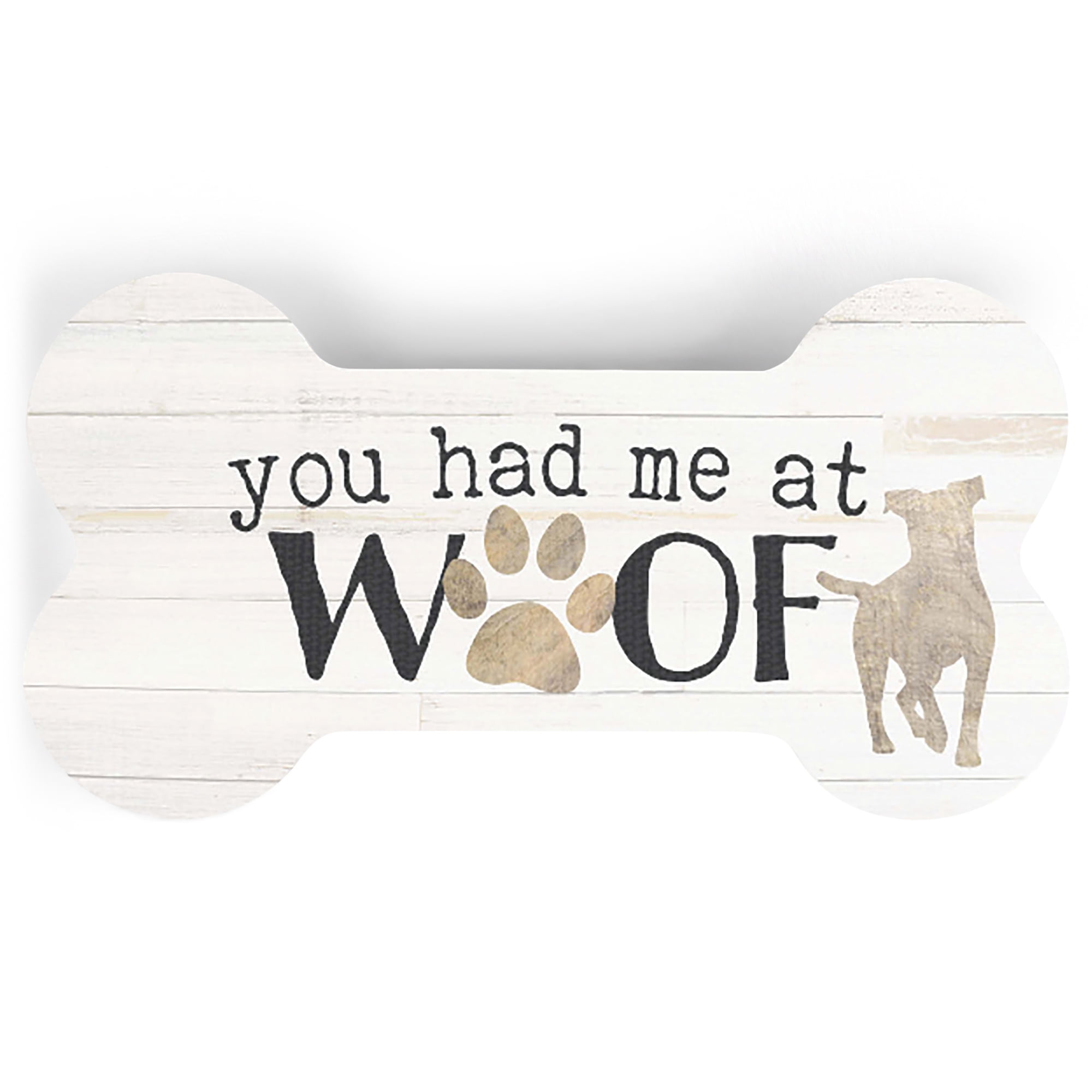 You Had Me At Woof Bone Pawprint Cream 5.25 x 2.75 Pine Wood Small ...