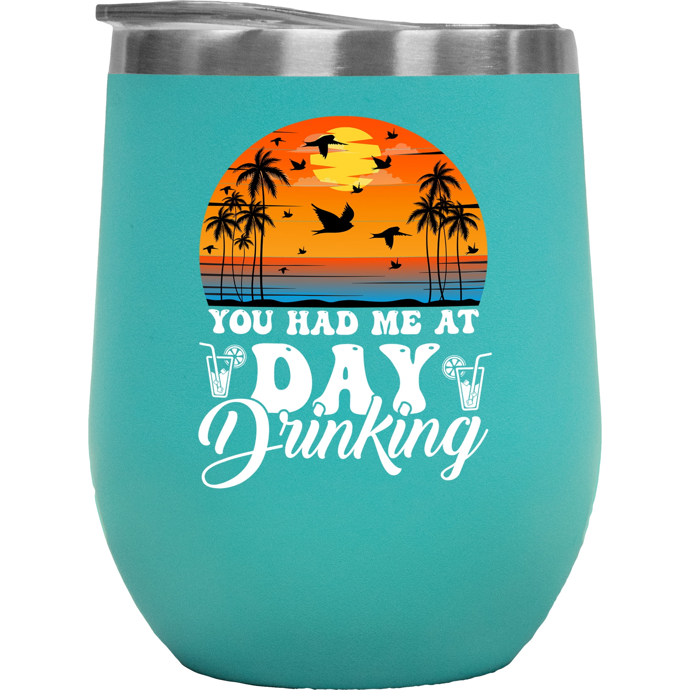 You Had Me at Day Drinking - Funny Drinker Couple Quote, Mint 12oz Wine ...