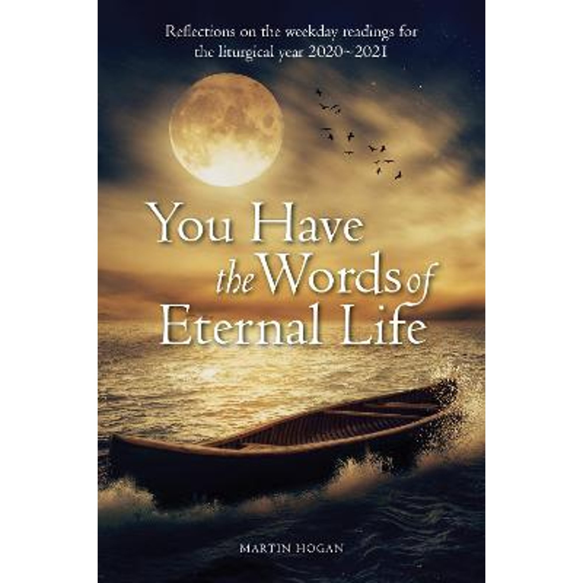 Pre-Owned You Have the Words of Eternal Life: Reflections on the ...