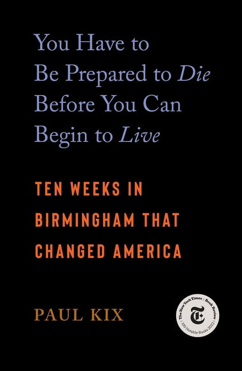 You Have to Be Prepared to Die Before You Can Begin to Live: Ten Weeks ...