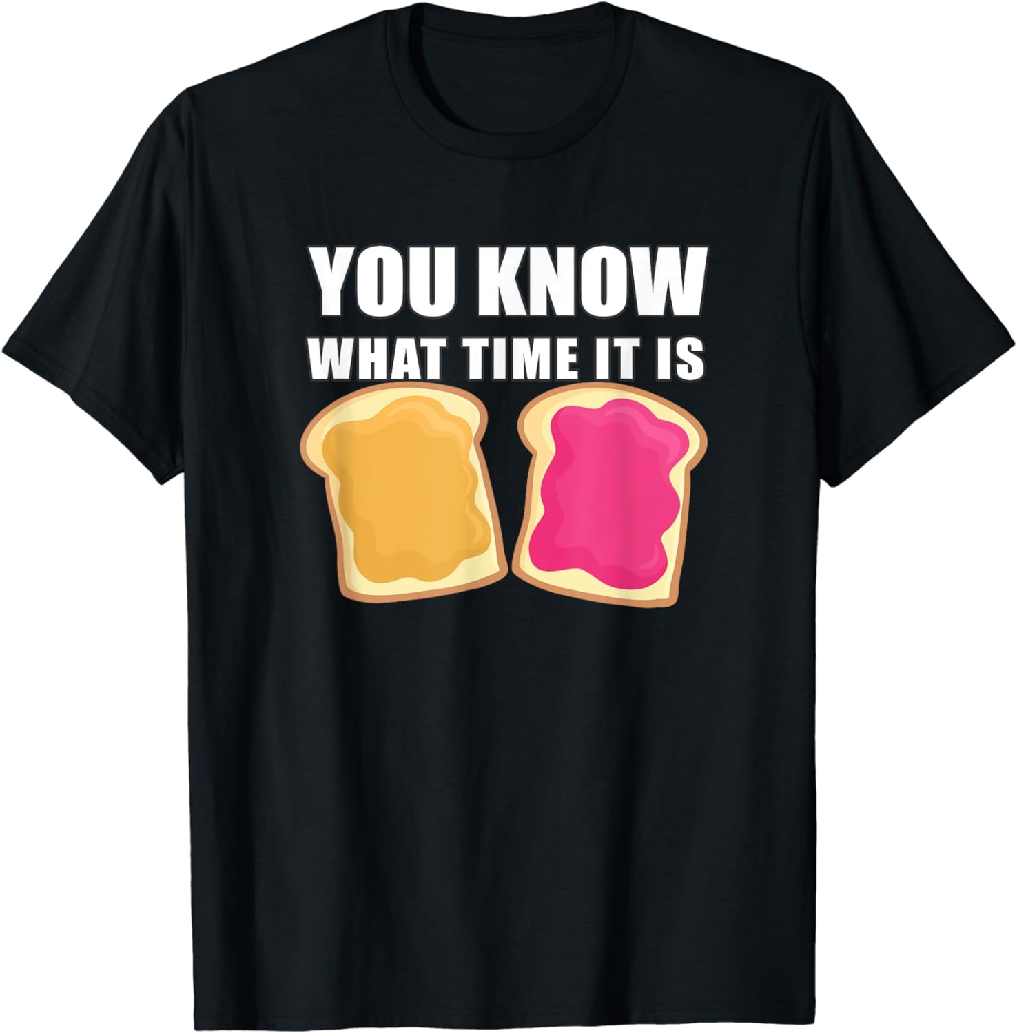 You Know What Time It Is - Peanut Butter & Jelly T-Shirt - Walmart.com