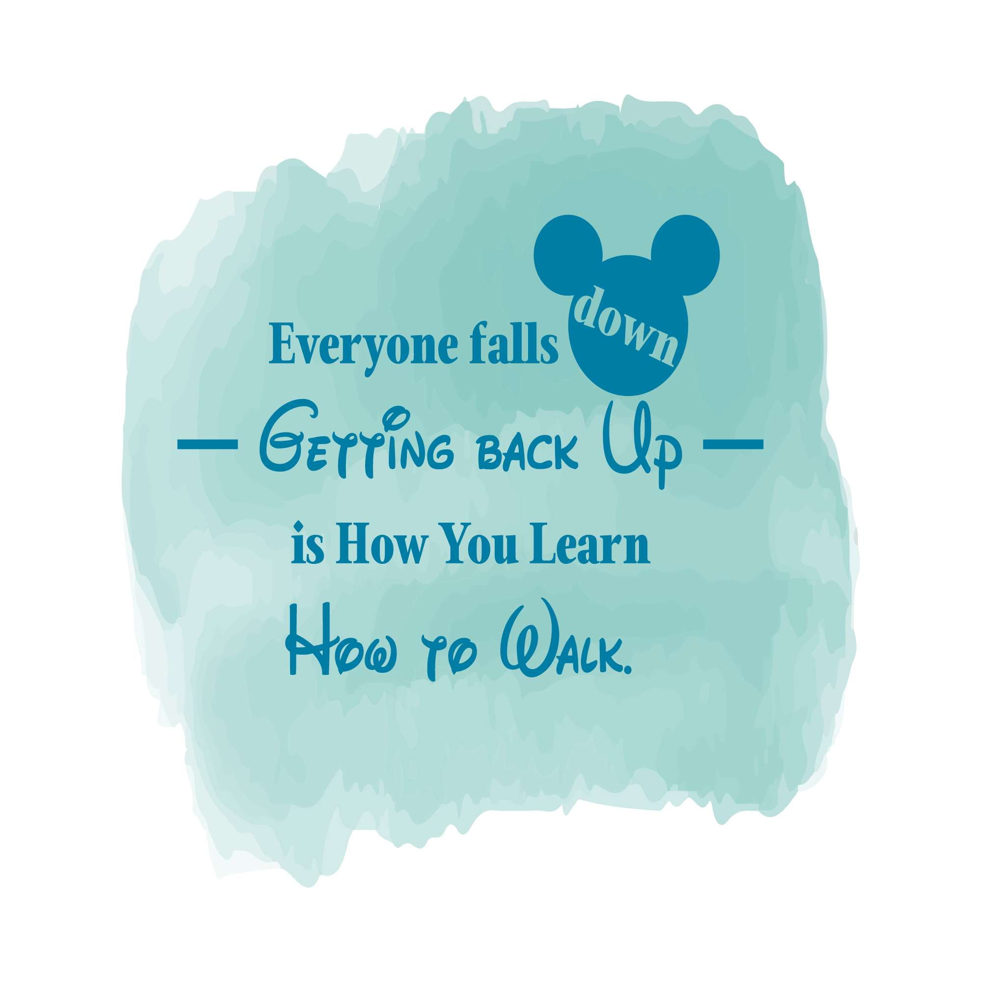 You Learn How To Walk Everyone Falls Down Quote Watercolor Design Wall ...
