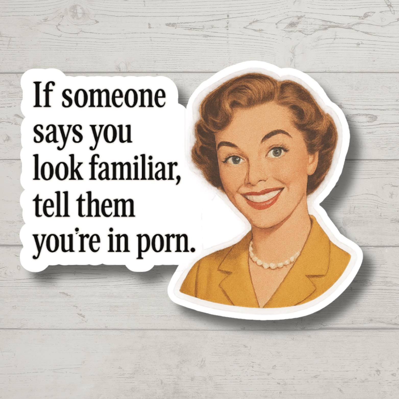You Look Familiar, Retro, Funny Stickers, Sarcasm Stickers, Sarcastic ...