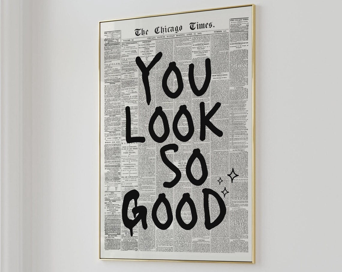 You Look So Good Black And White Retro Newspaper Print Trendy Wall Art ...