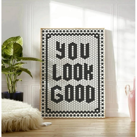 You Look Good Typography Art Poster, Black and White Mosaic Design ...