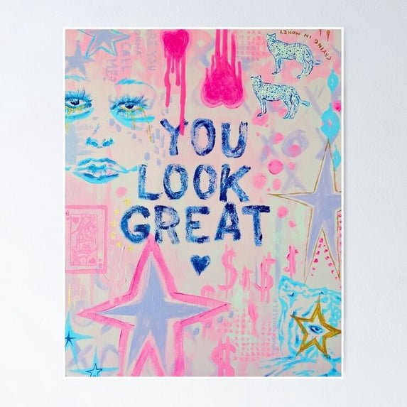 You Look Great Collage Poster- Unframed Poster | Wall Art | Perfect For ...