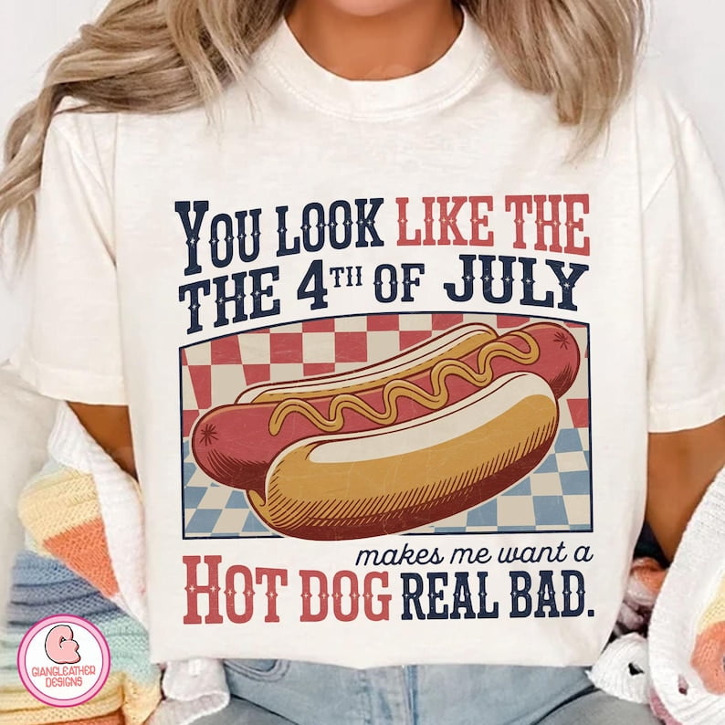 You Look Like The 4th Of July T-shirt, Funny 4th July Shirt, Retro Hot ...