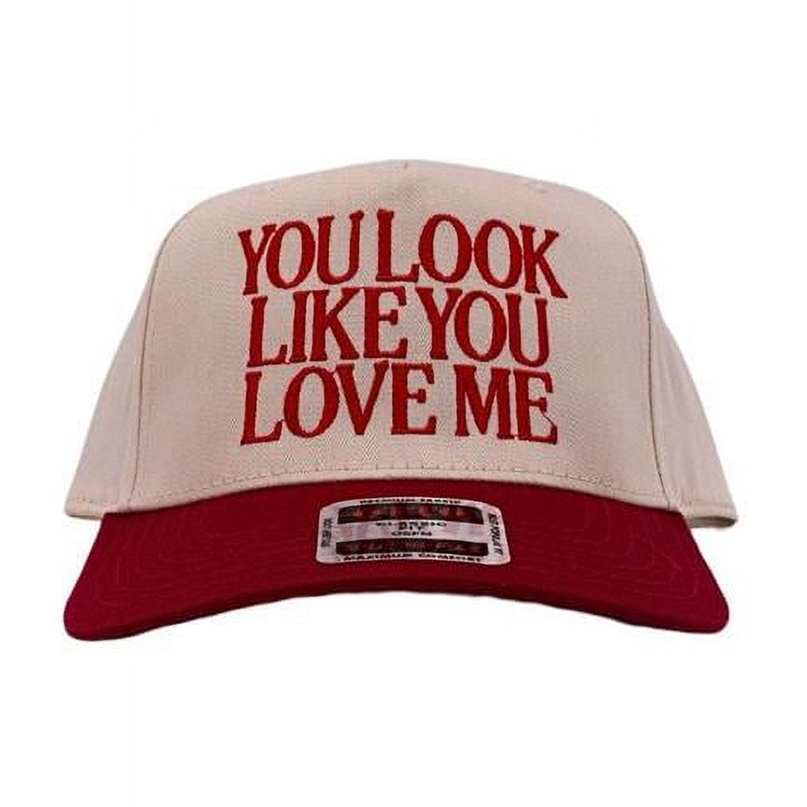 You Look Like You Love Me Hat, Romantic Trucker Cap with Bold ...