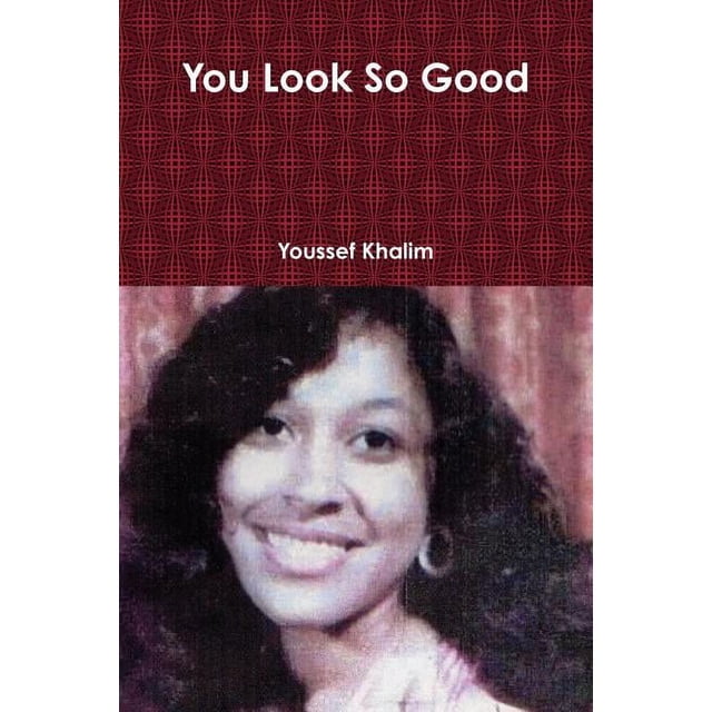 You Look So Good, (Paperback) - Walmart Business Supplies