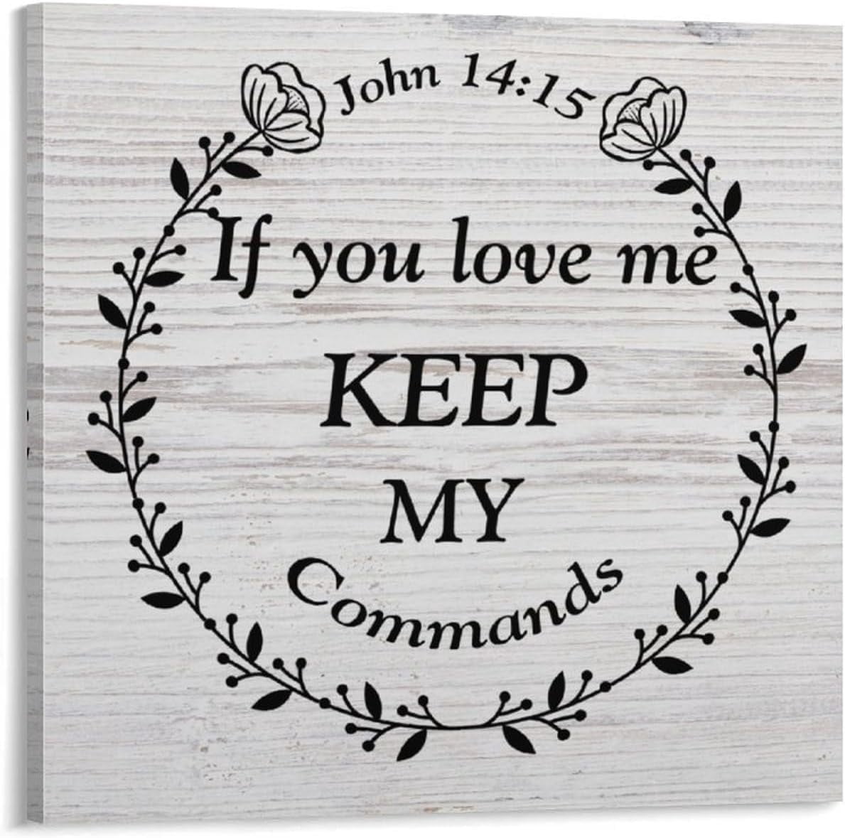 If You Love Me Keep My Commands Canvas Wall Art 16x16in Inspirational ...