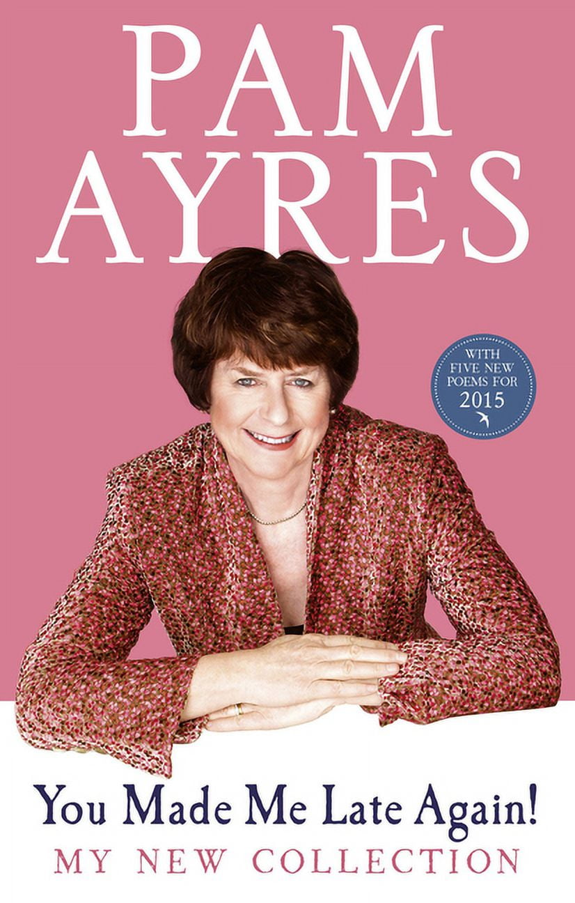 You Made Me Late Again! : My New Collection (Paperback) - Walmart ...