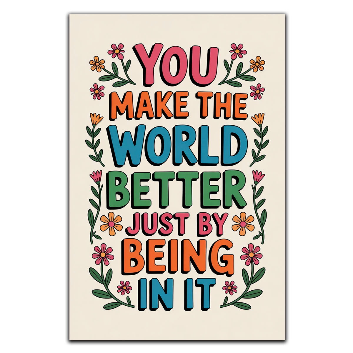 You Make the World Better Inspirational Quotes Motto Canvas Framed Wall ...
