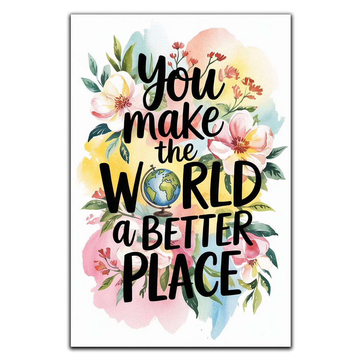 You Make The World a Better Place Canvas Wall Art,Color Flower ...