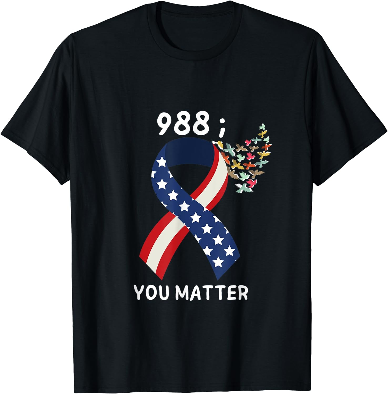 You Matter 988 Suicide Prevention American Flag Ribbon T-Shirt ...