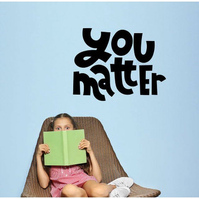 You Matter Inspirational Quotes Wall Decals - Decals for Classroom ...
