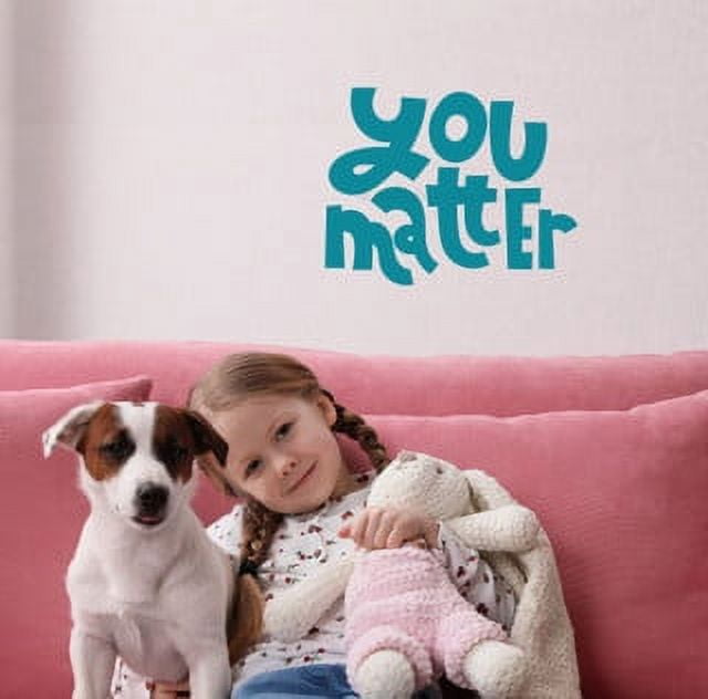 You Matter Inspirational Quotes Wall Decals - Vinyl Wall Art Decal ...