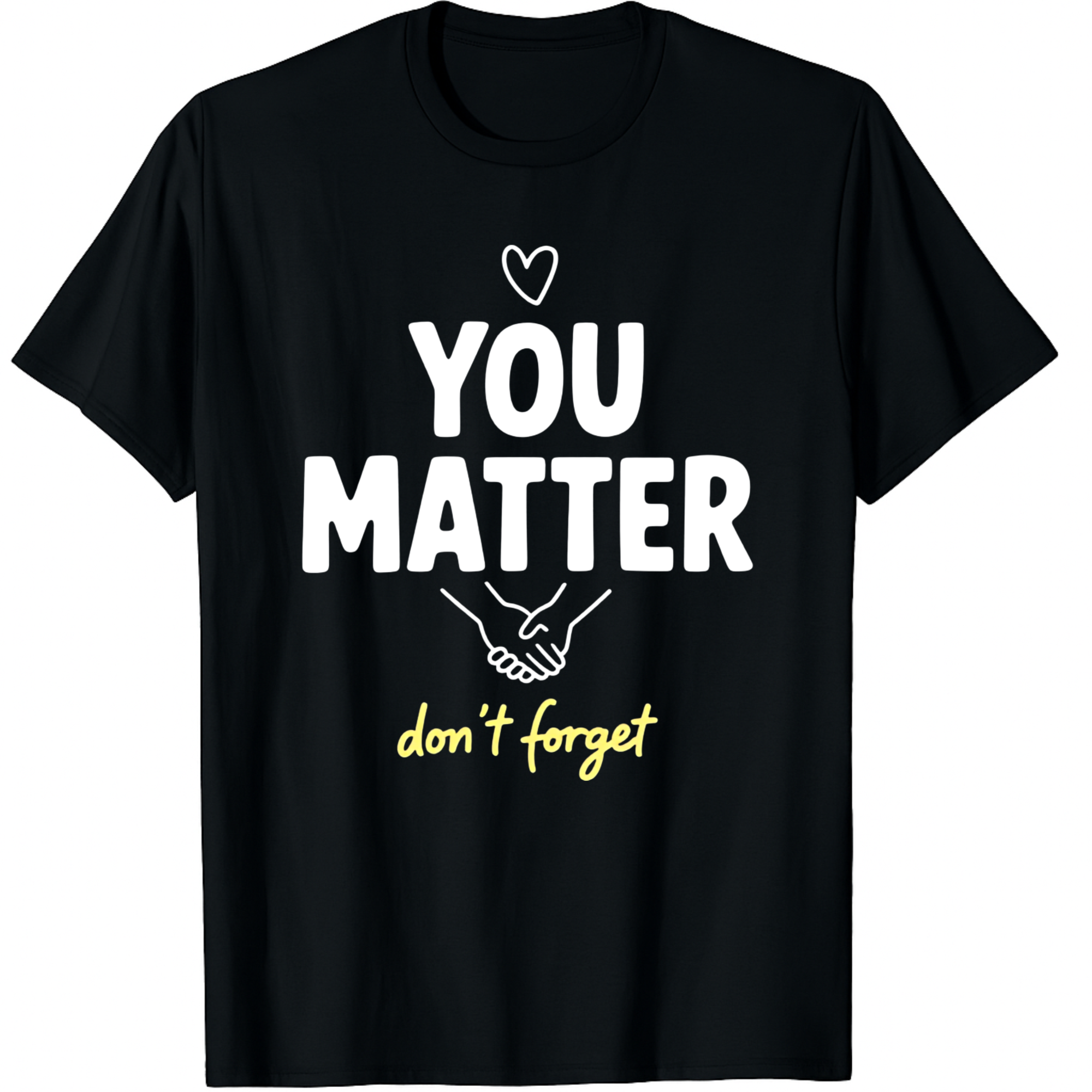 You Matter Mental Health Awareness Positive Reminder Graphic T-Shirt ...