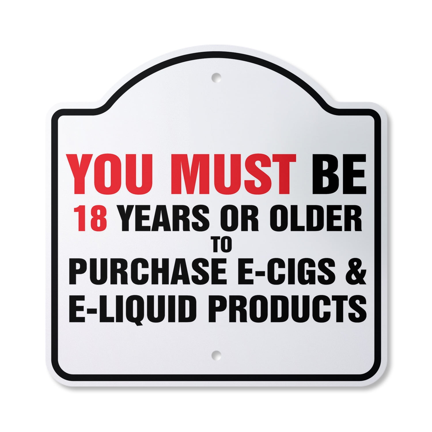 You Must Be 18 10” x 10” Sign | Indoor/Outdoor Plastic | SignMission ...