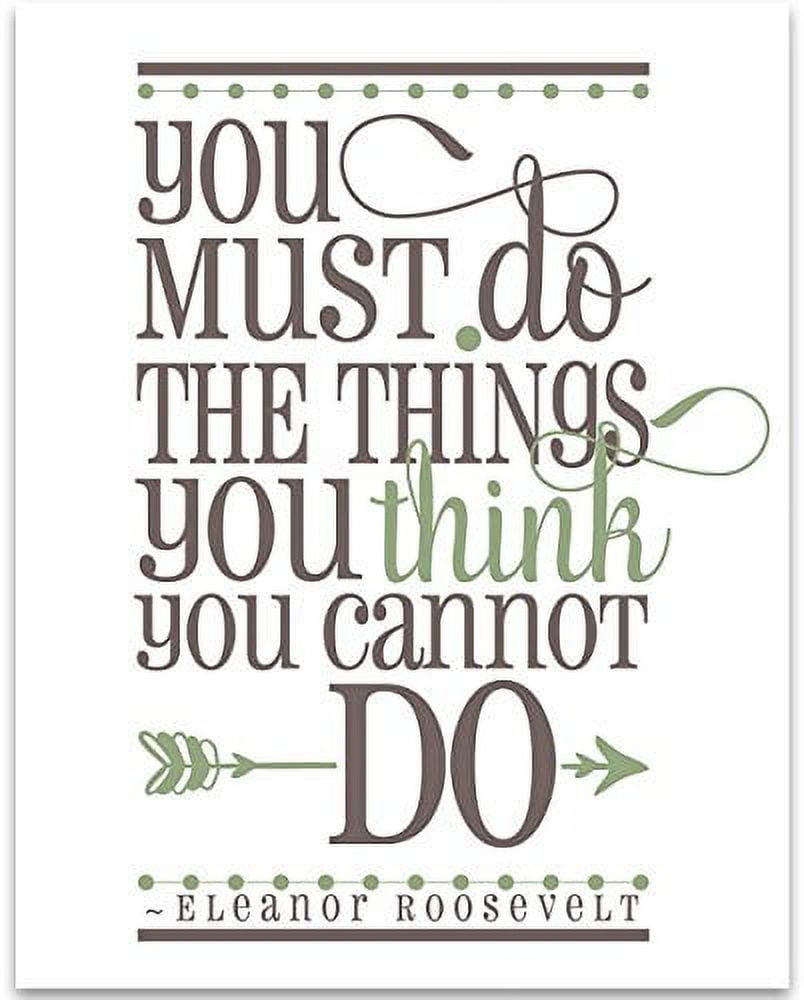 You Must Do The Things You Think You Cannot Do - 11x14 Unframed ...