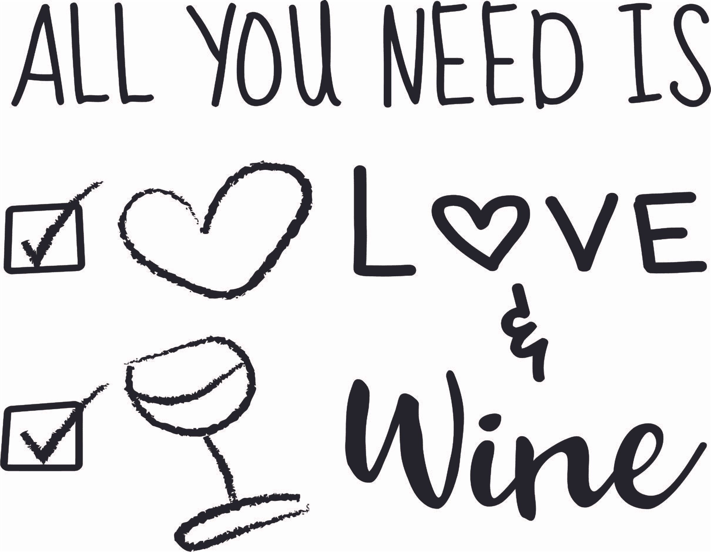 All You Need Is Love And Wine Quotes Sayings Mantra Motto Passion ...