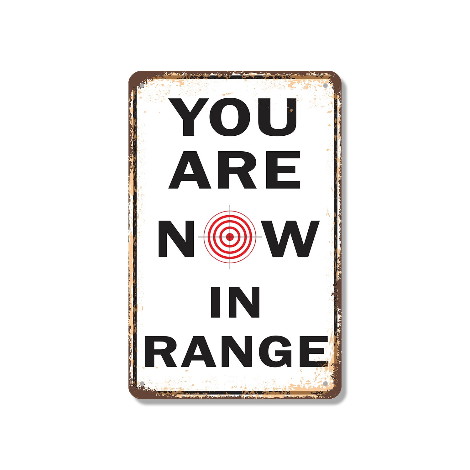 You Are Now in Range 12 Inch x 18 Inch Metal Sign Novelty Aluminum ...