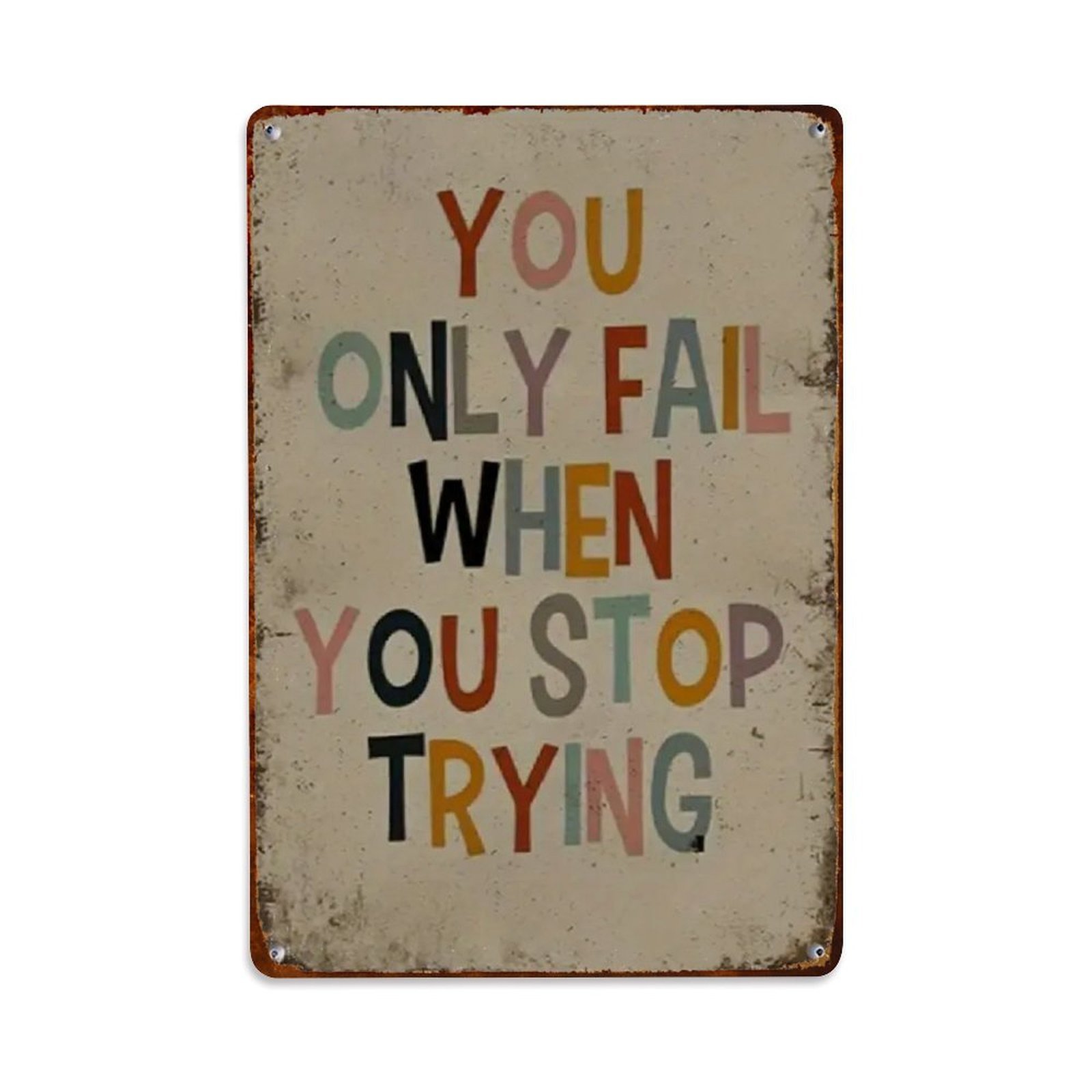 You Only Fail When You Stop Trying Tin Sign Vintage Metal Sign Office ...