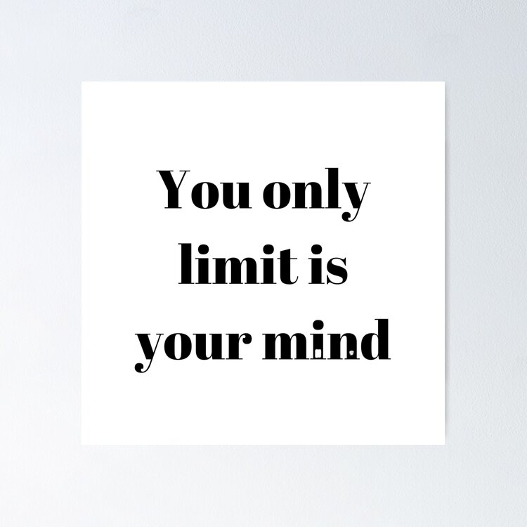 You Only Limit Is Your Mind ' Motivational Quotes Life Changing Poster ...