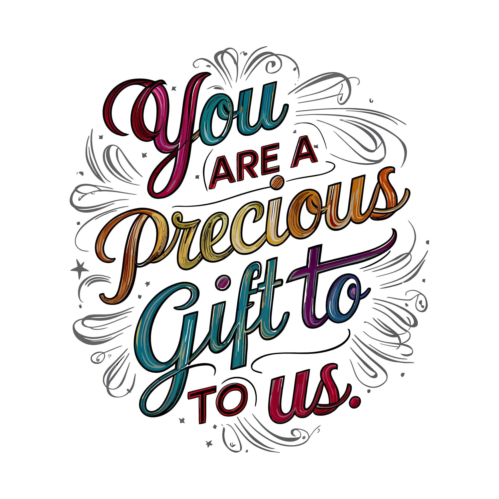 You Are A Precious Gift To Us Cherished Adored Treasured Beloved Quote ...