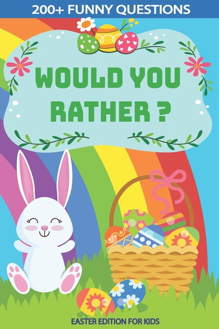 Would You Rather? Easter Edition for Kids: Interactive Easter Game Book ...