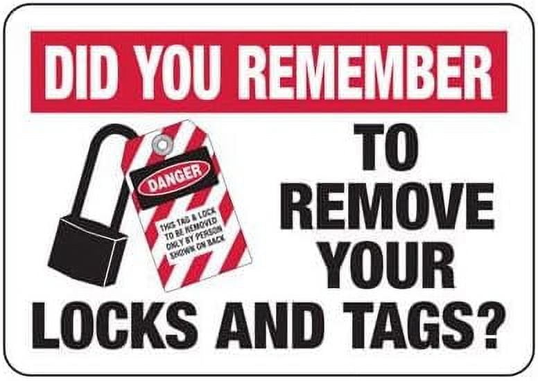 Did You Remember To Remove Locks And Tags Sign Safety & Compliance ...