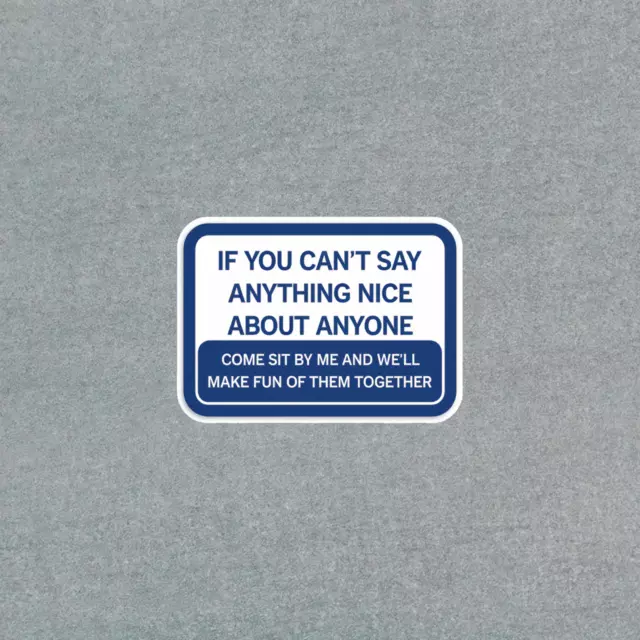 If You Can'T Say Anything Nice Sticker Decalphone Decal Water Bottle ...