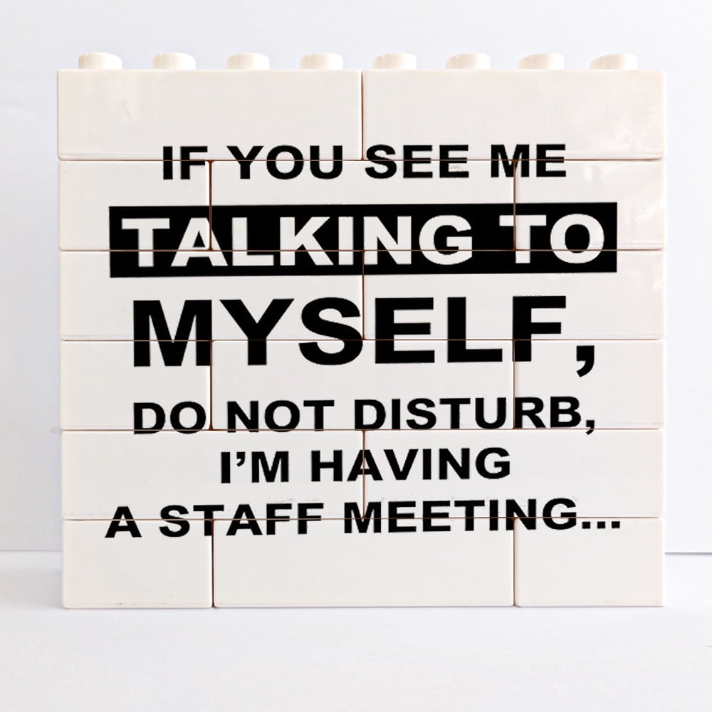 If You See Me Talking To Myself Building Bricks Blocks Puzzles With ...