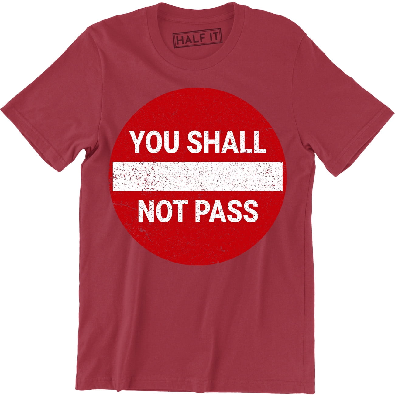 You Shall Not Pass Funny Parody Street Sign Humor Men's Tee Shirt ...