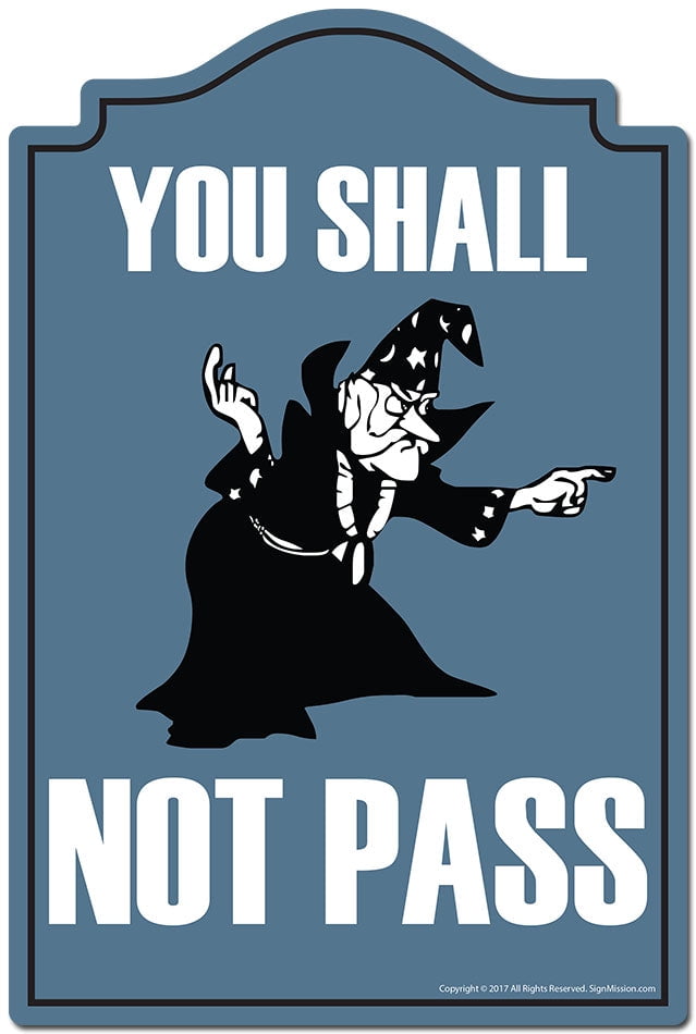You Shall Not Pass Novelty Sign | Indoor/Outdoor | Funny Home Decor for ...