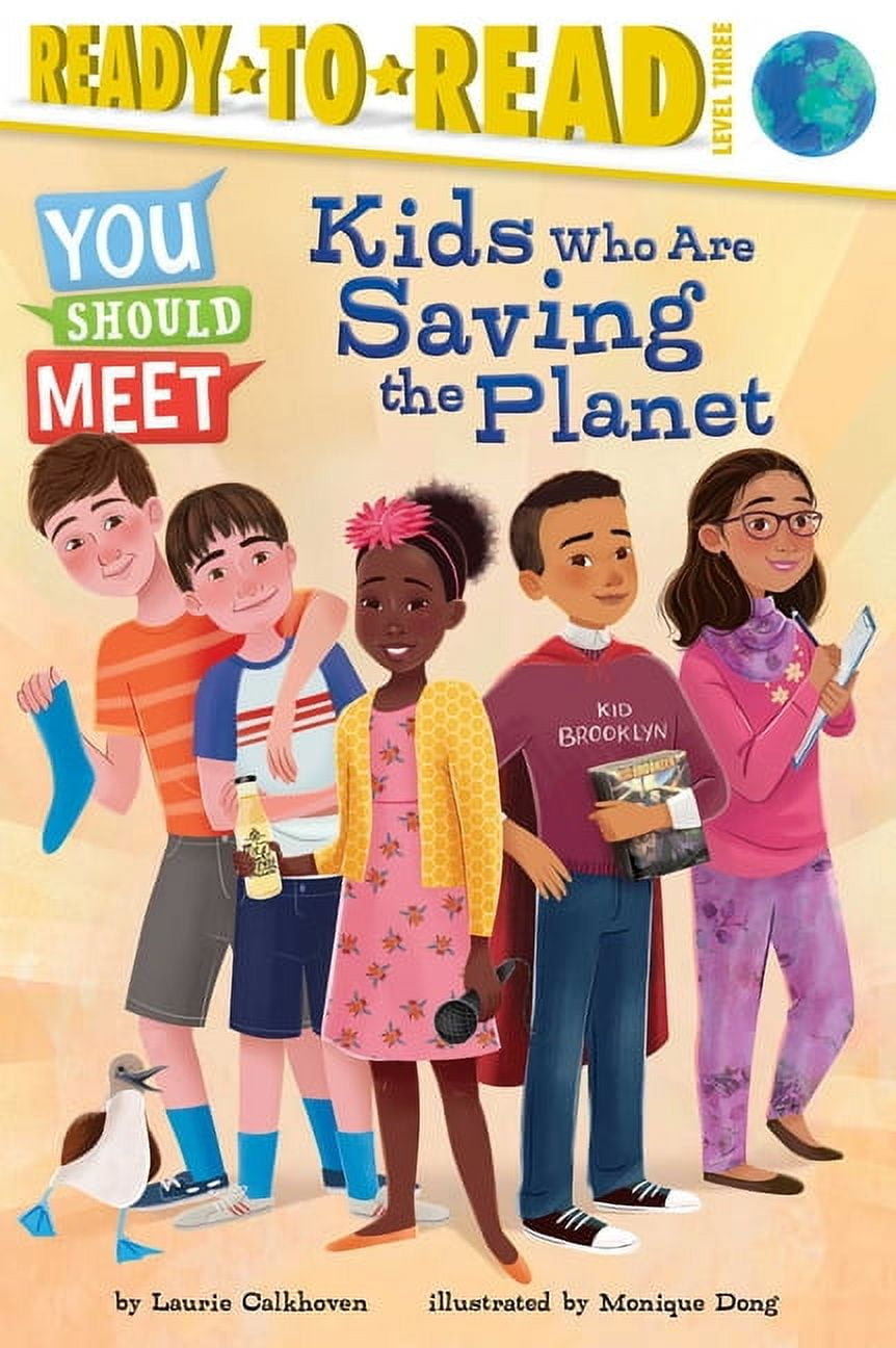 You Should Meet Kids Who Are Saving the Planet: Ready-To-Read Level 3 ...
