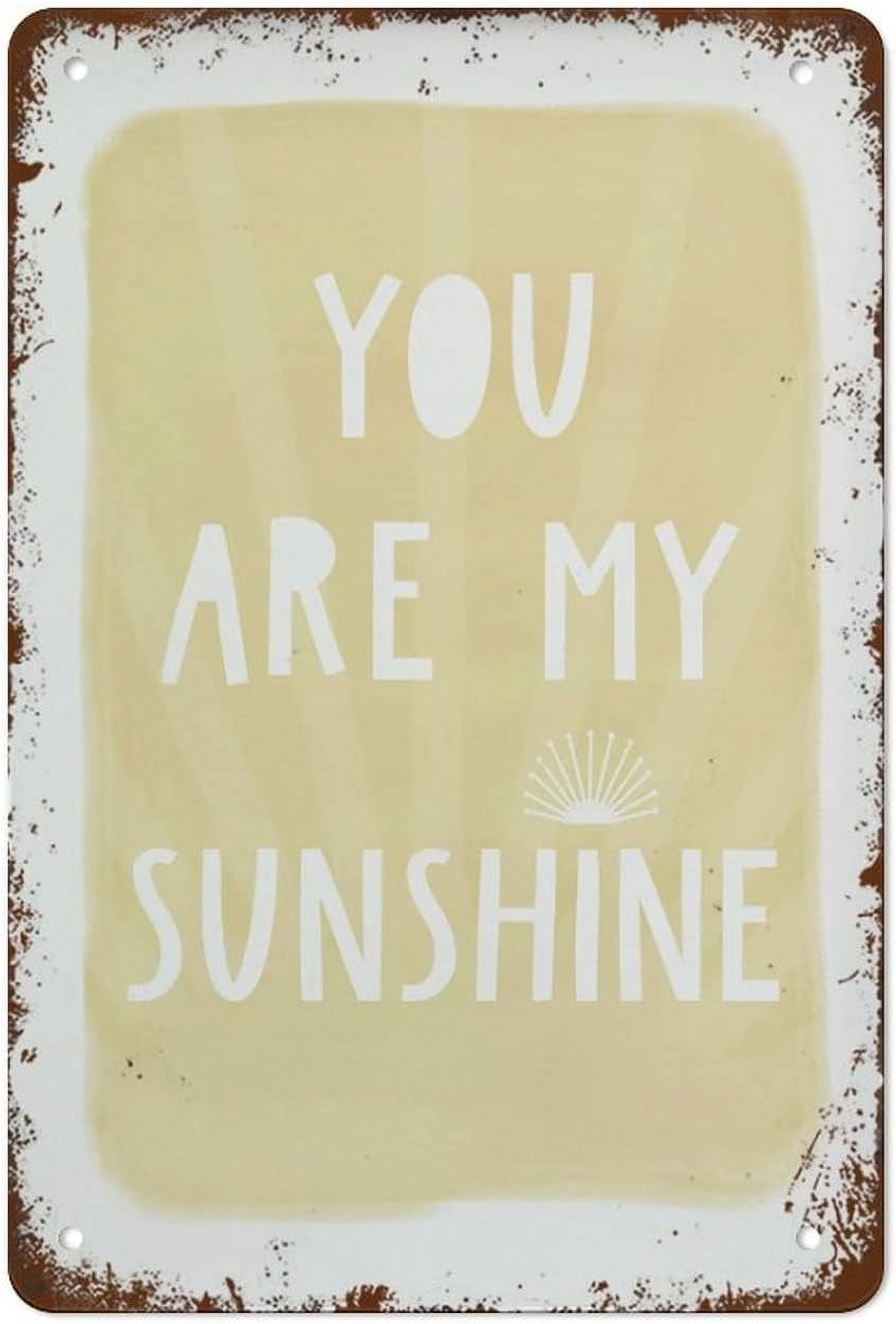 You Are My Sunshine Metal Tin Signs-Metal Tin Signs Exquisite Wall Art ...