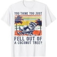 You Think You Fell Out Of A Coconut Tree Raccoon Kamala Harris Funny ...