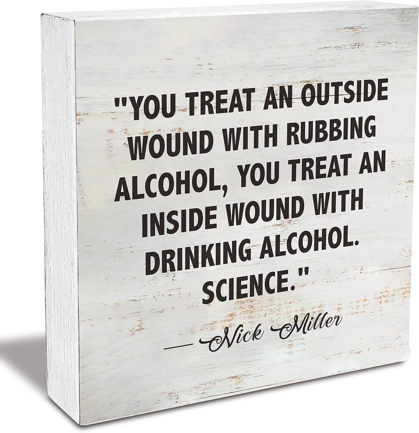 You Treat Outside Wound With Rubbing Alcohol Wood Box Sign Rusitc ...
