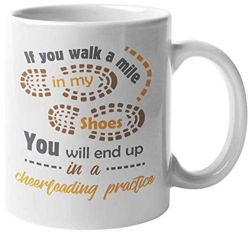 If You Walk A Mile In My Shoes, You'll End Up In A Cheerleading ...