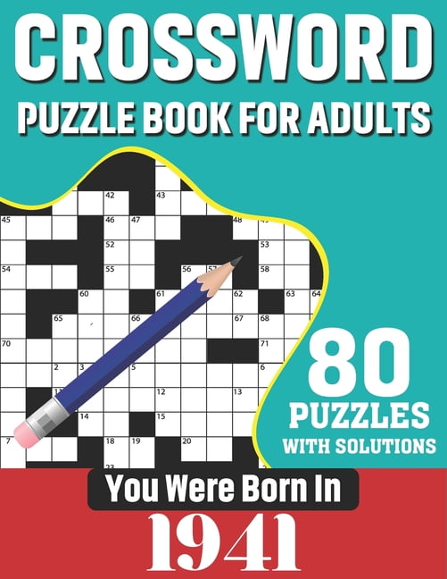 You Were Born In 1941: Crossword Puzzle Book For Adults: 80 Large Print ...