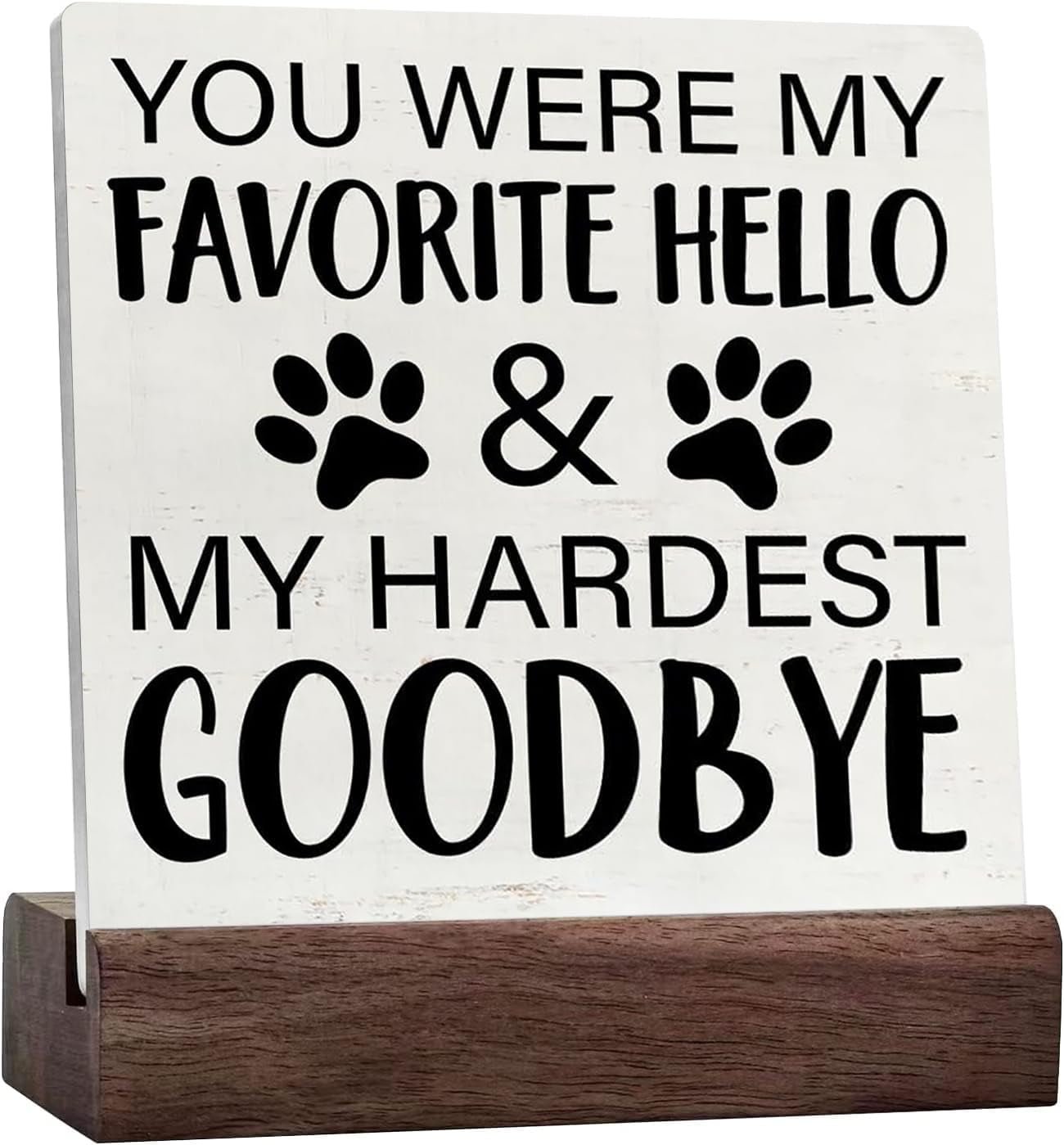 You Were My Favorite Hello And My Hardest Goodbye Sign Wood Desk Sign ...