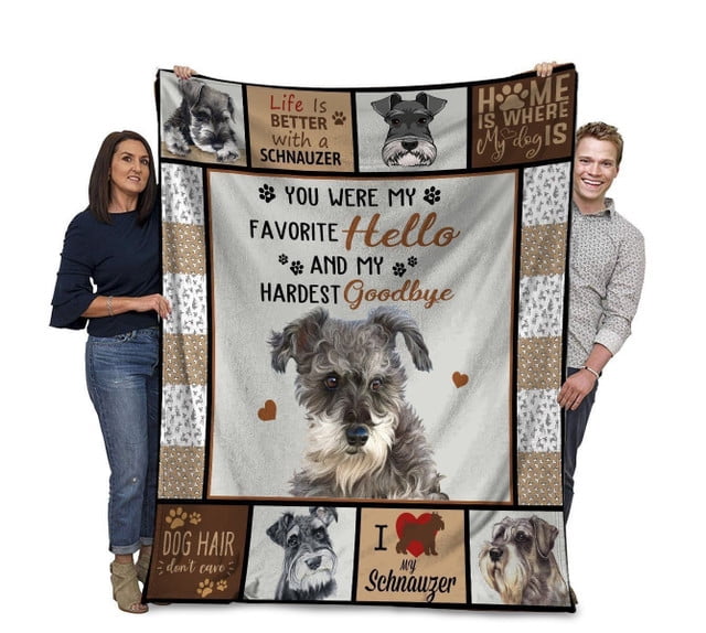You Were My Favorite Hello My Hardest Goodbye Miniature Schnauzer Dog ...