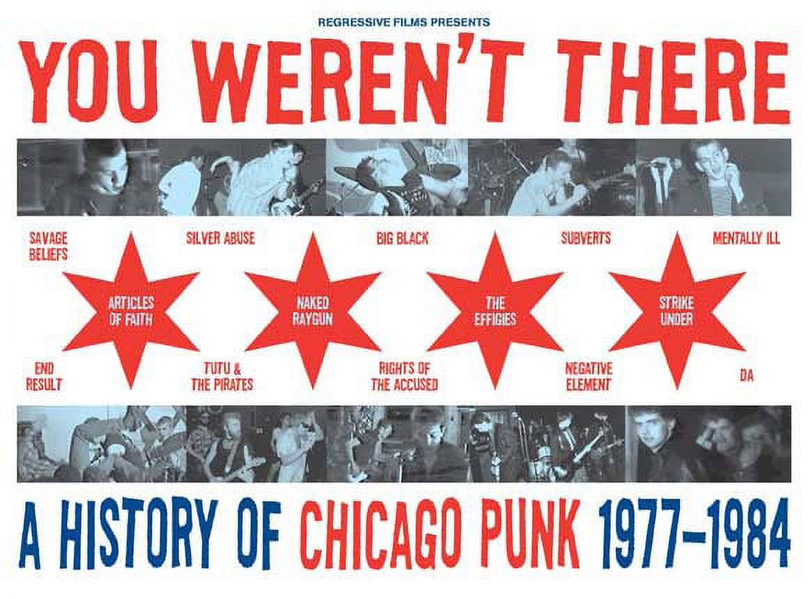 You Weren't There: A History of Chicago Punk 1977 to 1984 - movie ...