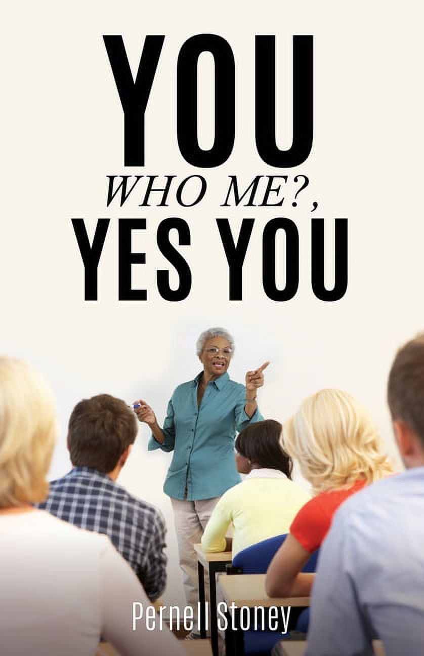 You: Who Me?, Yes You, (Paperback) - Walmart.com
