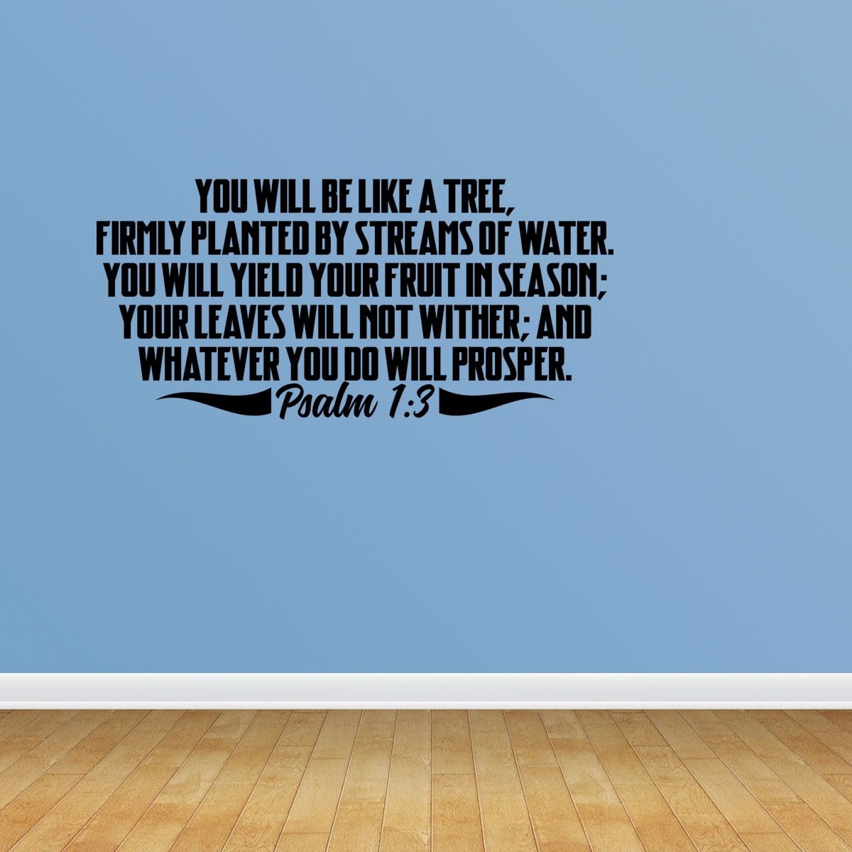 You Will Be Like A Tree Firmly Planted By Streams Of Water Psalm 1:3 ...