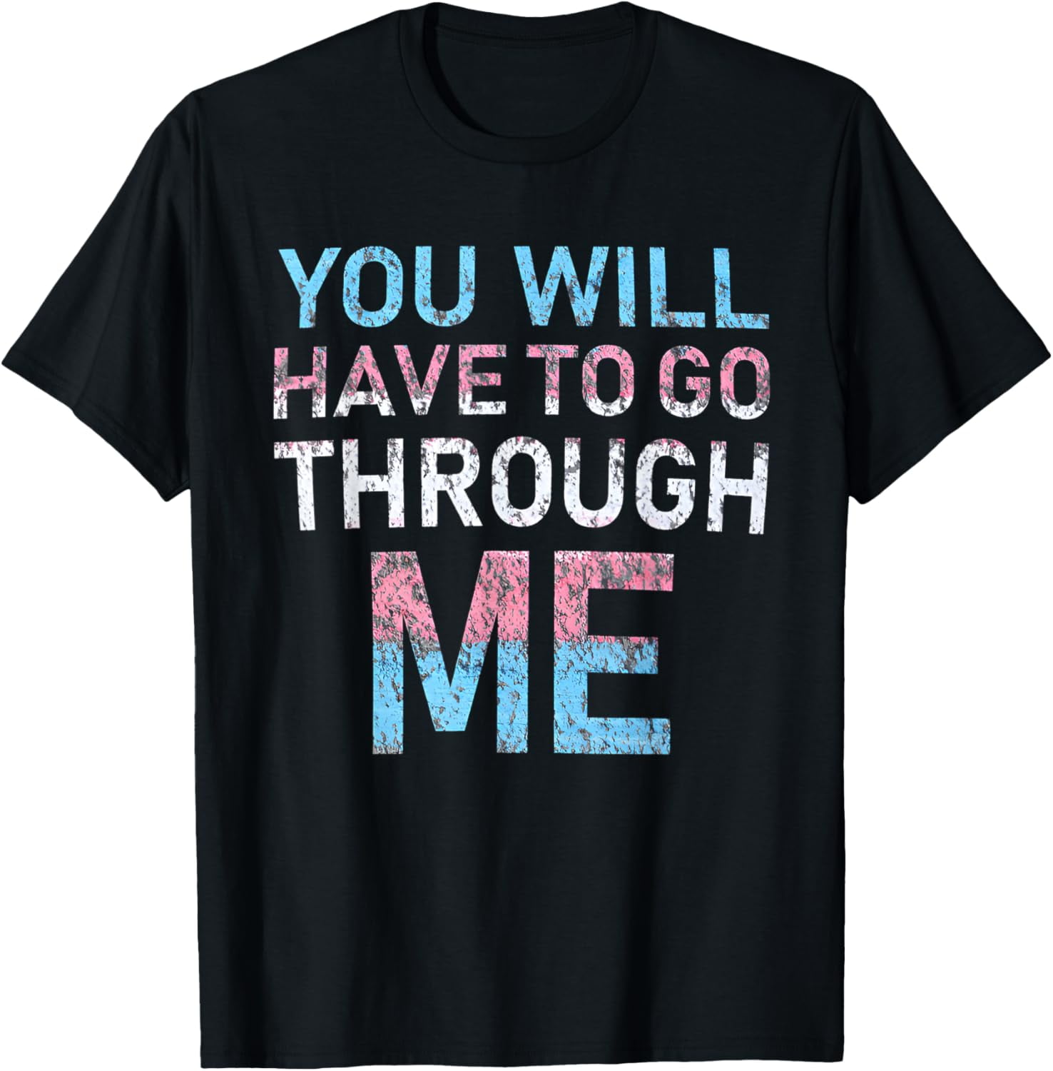You Will Have To Go Through Me Funny LGBTQ Trans Pride Flag T-Shirt ...